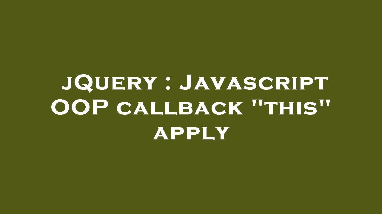 Jquery Javascript Oop Callback This Apply Youtube 5894