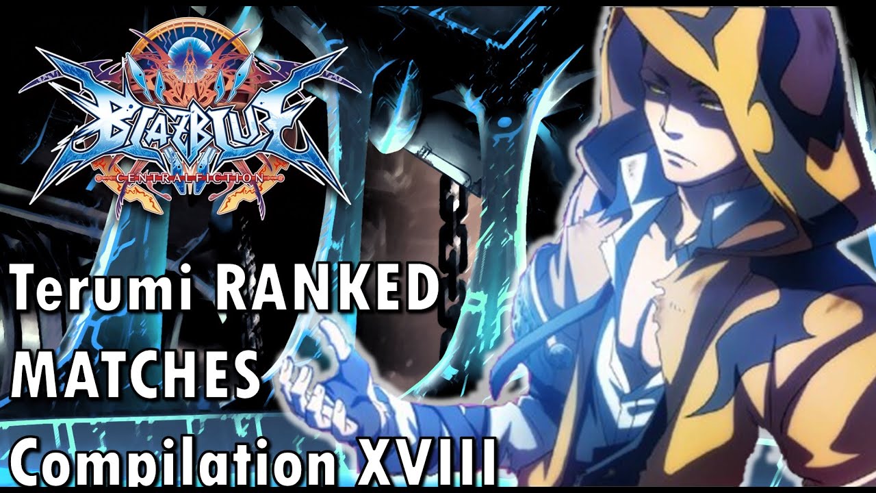 BBCF2 Terumi Ranked Compliation XVIII - YouTube