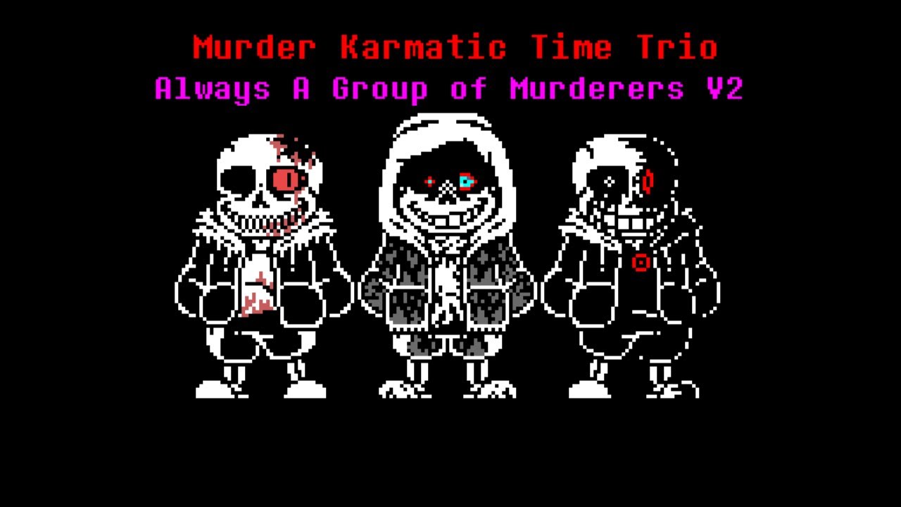 【animation】Murder!Karmatic Time trio Phase 1 Always A Group of ...