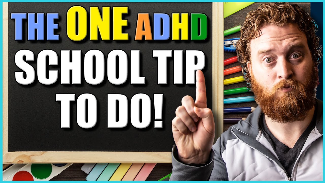 ADHD School Tips: The ONE THING To Succeed In School With ADHD! - YouTube