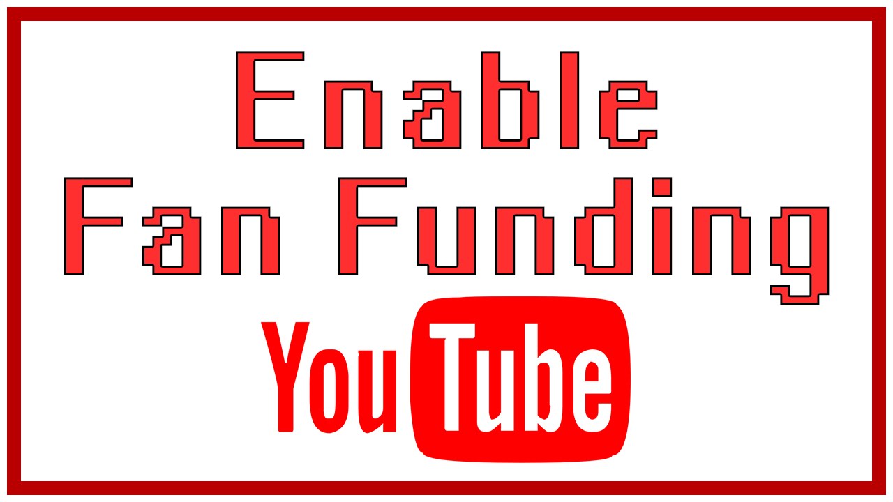 TUTORIAL: How to Enable YouTube Fan Funding - YouTube