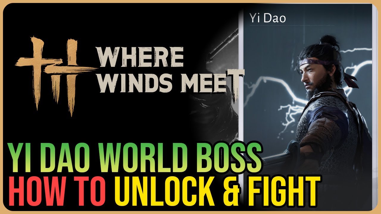 How to Unlock Yi Dao Boss – Where Winds Met - YouTube