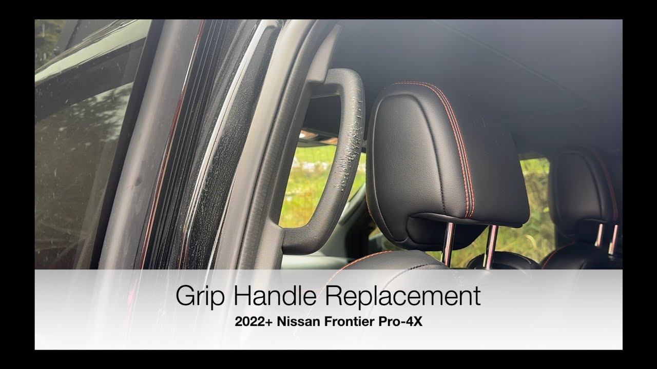 2022+ Nissan Frontier Grip Handle Replacement - YouTube