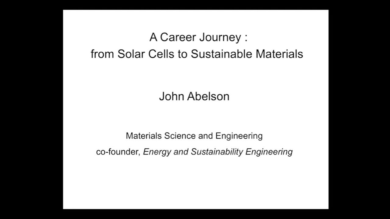 I-MRSEC REU Faculty Series: John Abelson- Career Journey: From Solar ...