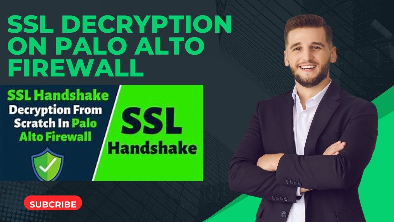 Step-by-Step Guide to Configure SSL Decryption on Palo Alto Firewall ...