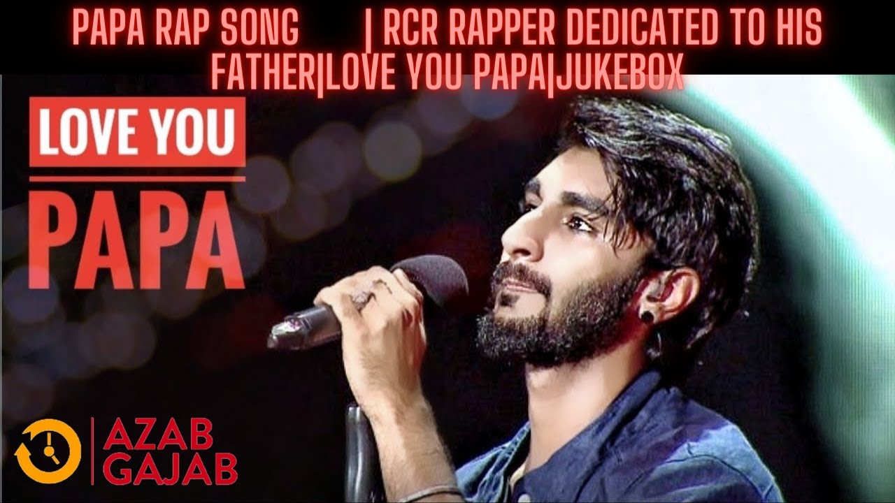 PAPA Rap Song🔥🔥 | RCR Rapper Dedicated to His Father | Love You papa ...
