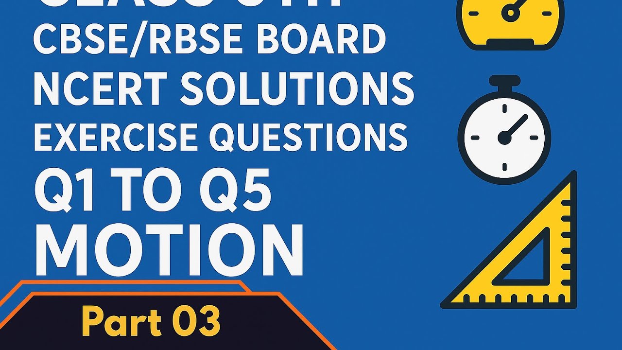 Class 9 Science | Motion Chapter Part 03 | NCERT Exercise (Questions Q1 ...
