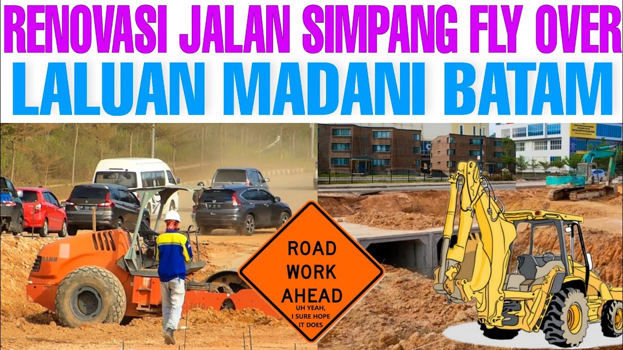 UPDATE JALANAN TERBARU KOTA BATAM SIMPANG FLY OVER LALUAN MADANI ...