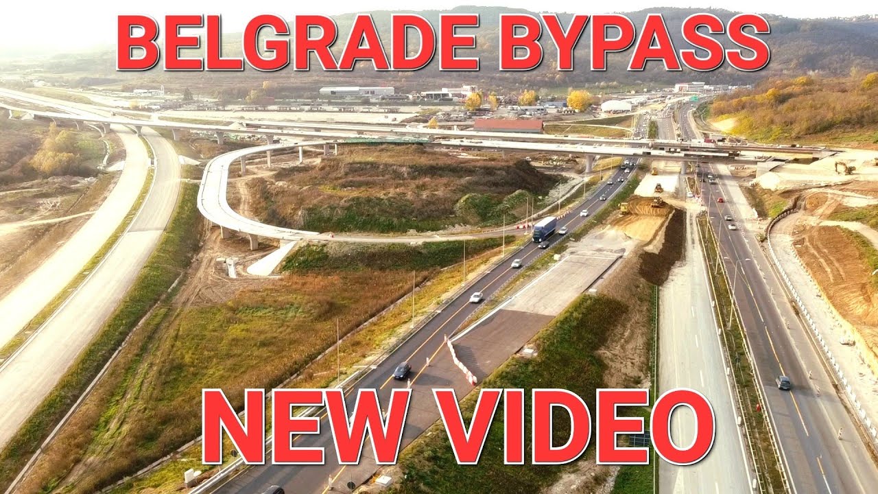 NOVI VIDEO DIREKTNO SA TERENA OBILAZNICA BEOGRAD - BELGRADE BYPASS ...