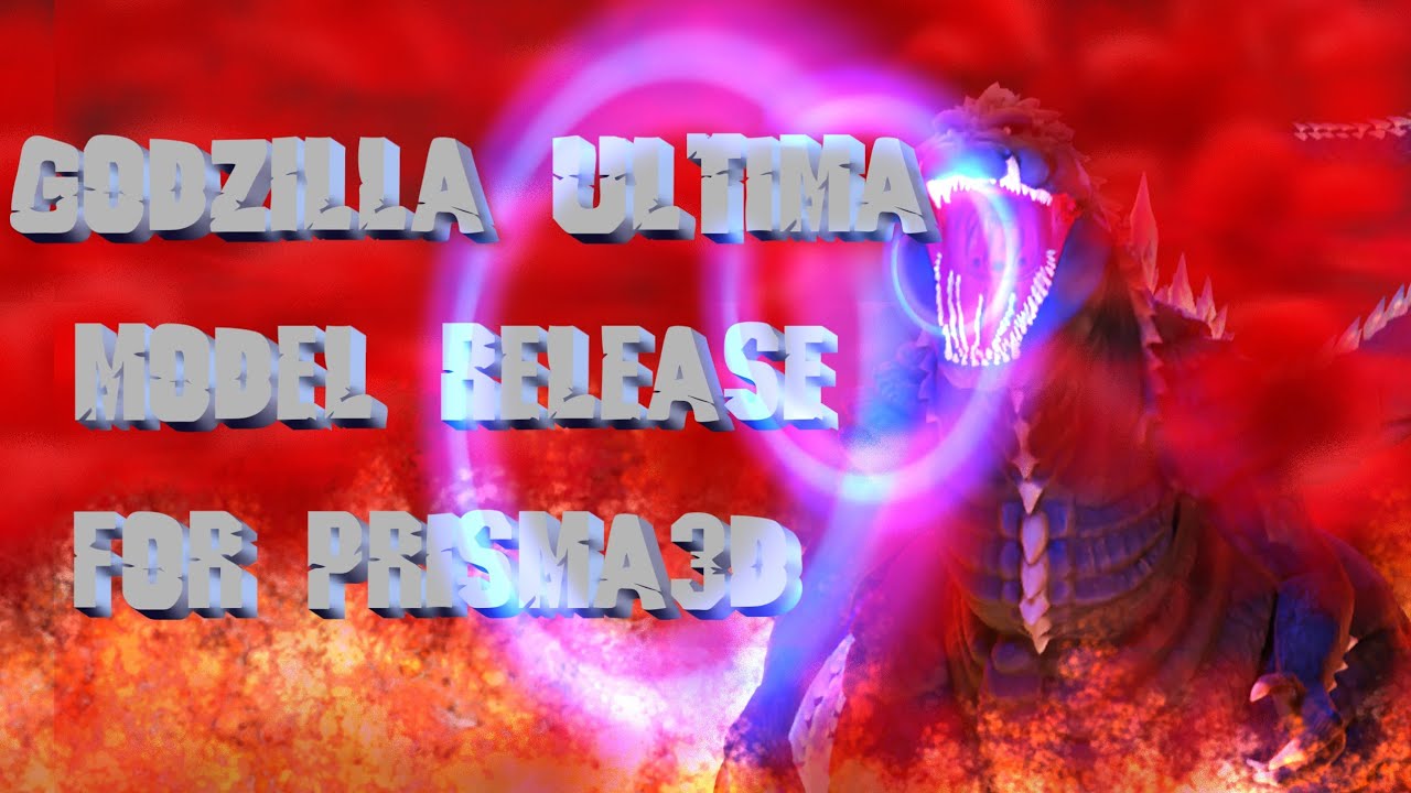 Godzilla ultima model release for Prisma3d - YouTube