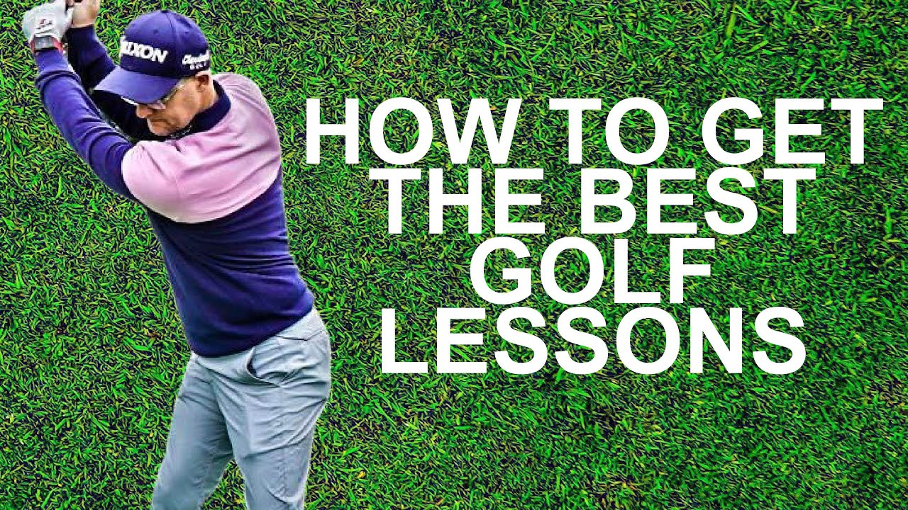 HOW TO GET THE BEST Golf Lessons and NOT WASTE MONEY - YouTube