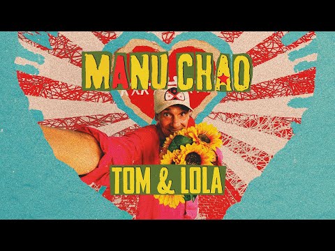 Manu Chao - Tom et Lola (Official Music Video)