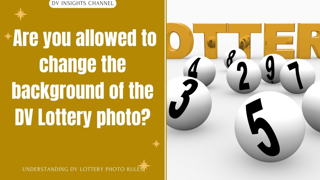 Are you allowed to change the background of the DV Lottery photo?# ...