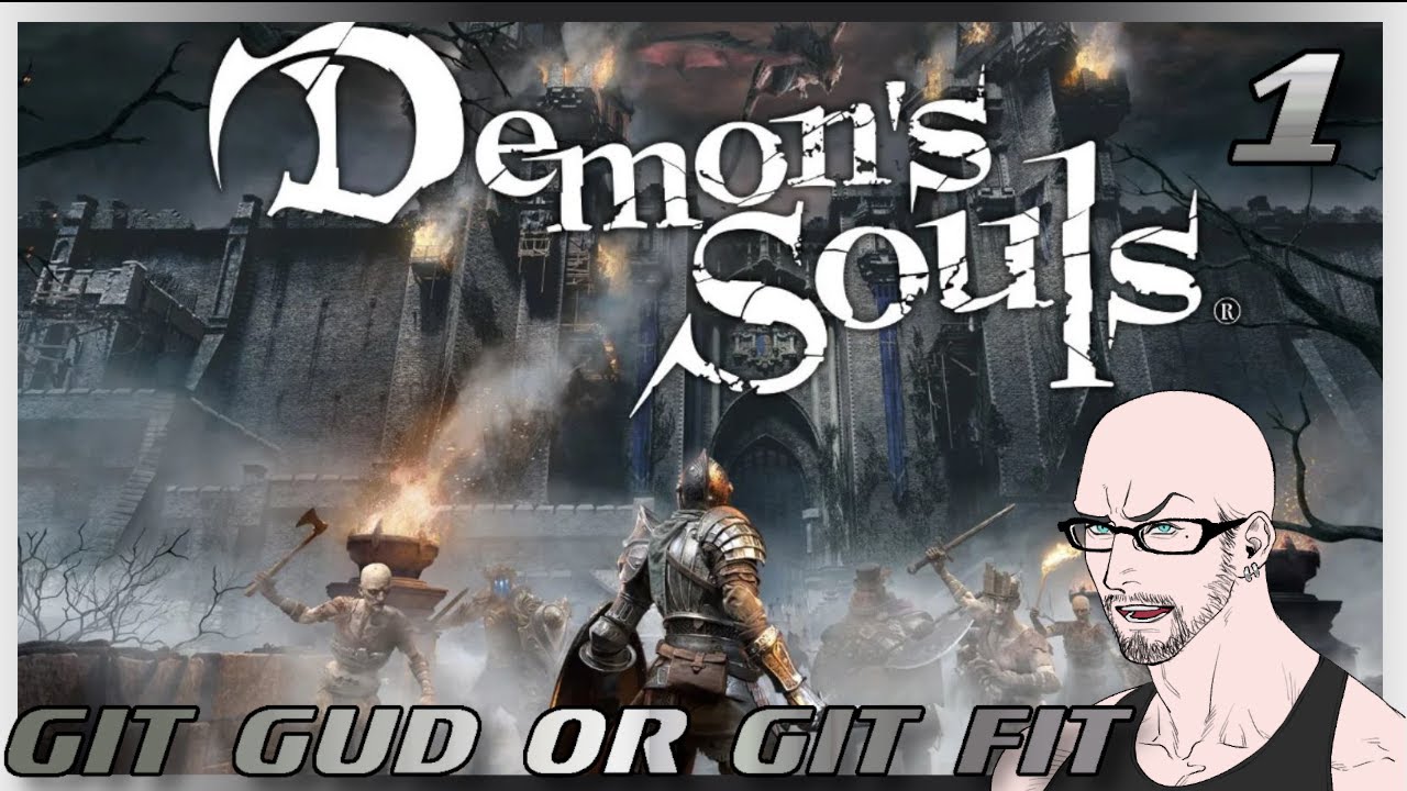 Git Gud or Git Fit - Demon's Souls! Round 1 - YouTube