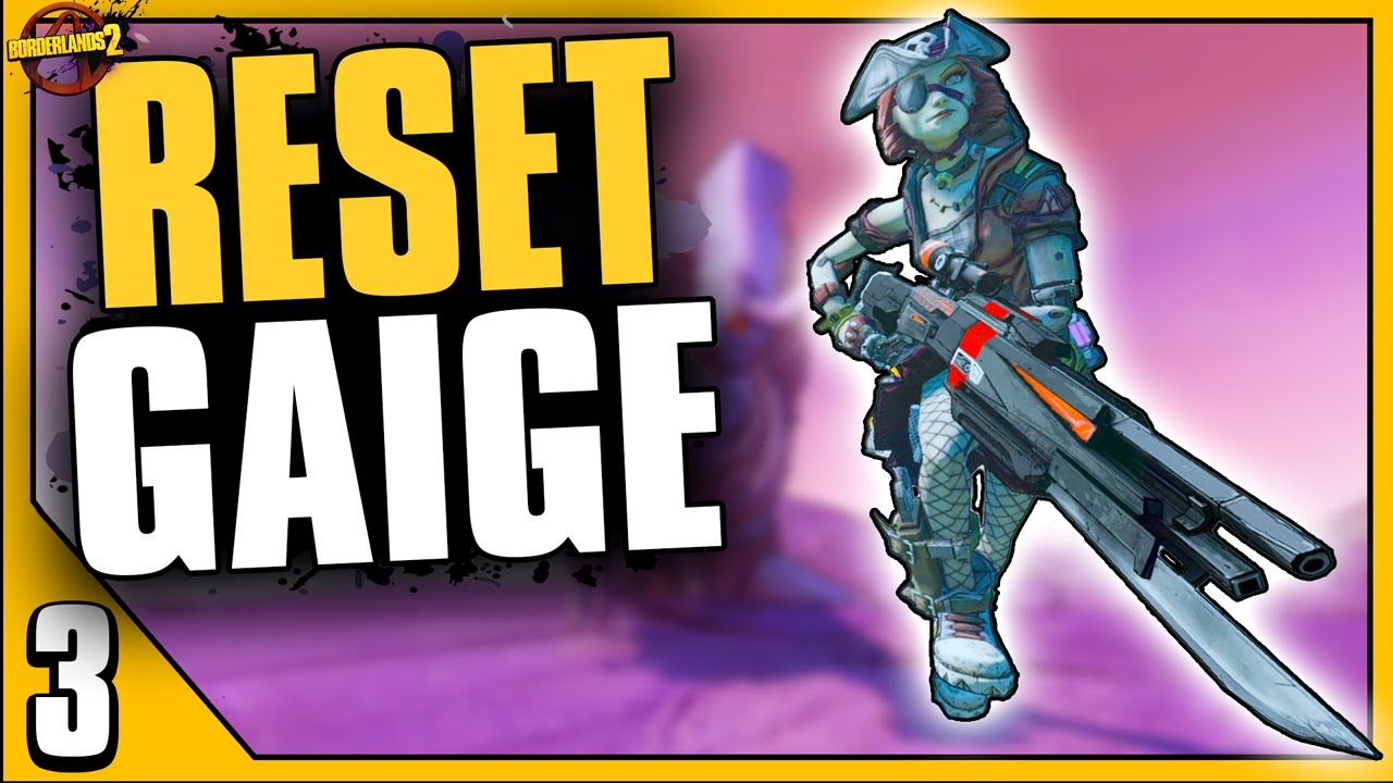 Borderlands 2 | Reset Gaige Challenge | Day #3 - YouTube