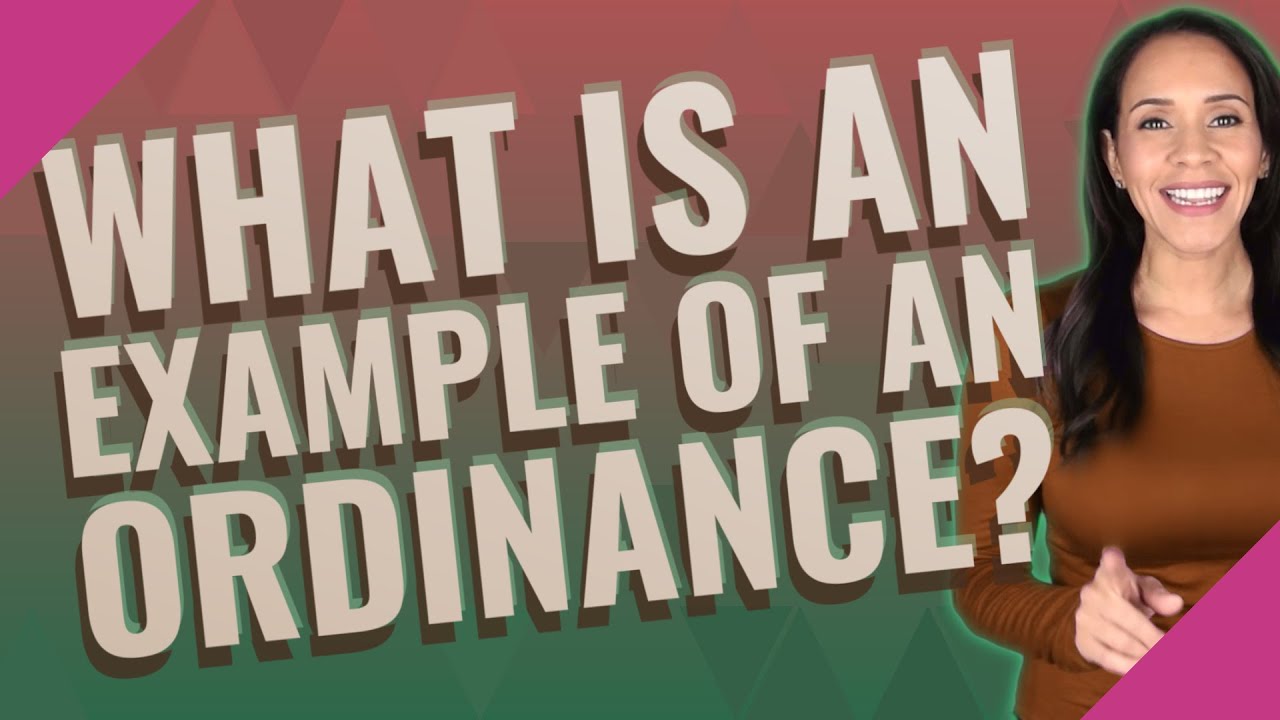 What is an example of an ordinance? - YouTube