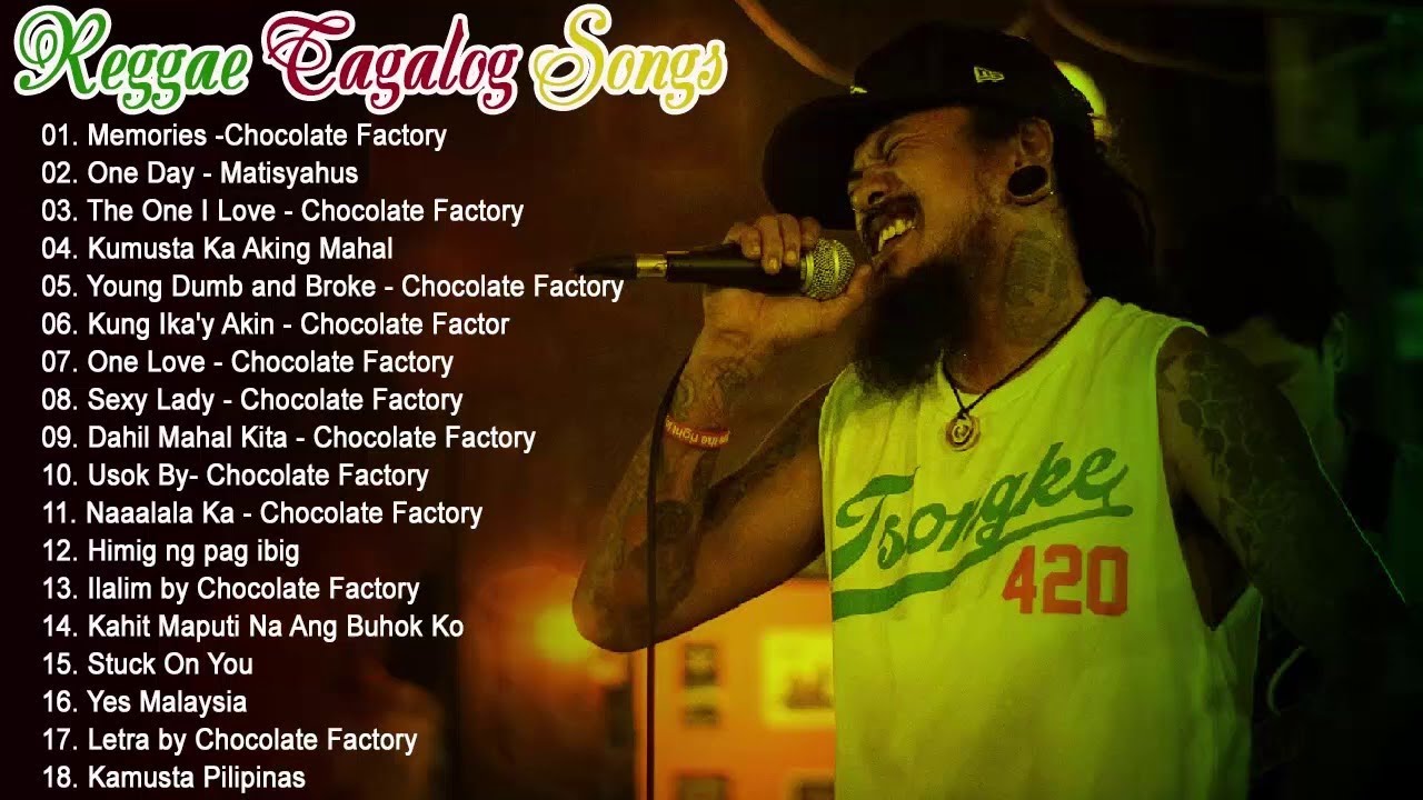 NEW Tagalog Reggae Classics Songs 2020 - Chocolate Factory ,Tropical ...