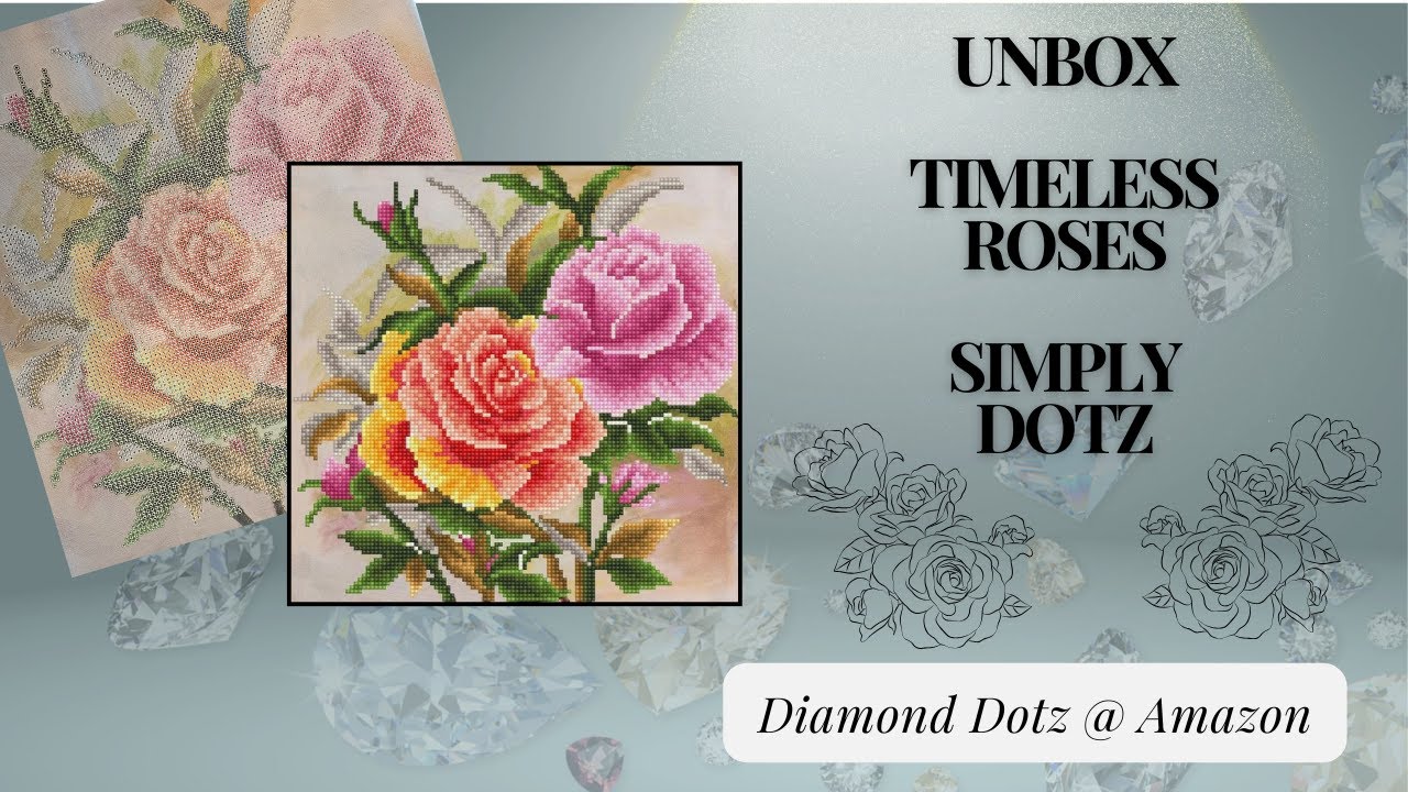 Timeless Roses 🌹 Simply Dotz by Diamond Dotz Unbox - YouTube