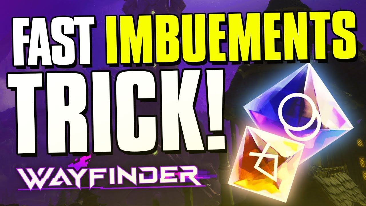 FASTEST Imbuement Farm In WAYFINDER! - Get 30+ Imbuements EASILY Per ...