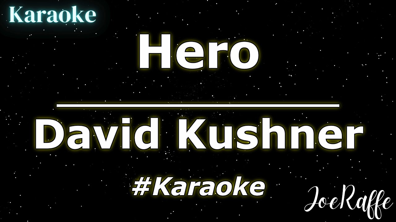David Kushner - Hero (Karaoke) - YouTube