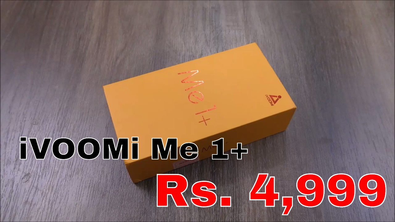 iVOOMi Me 1+ unboxing another low cost VoLTE smartphone for Rs. 4,999 ...