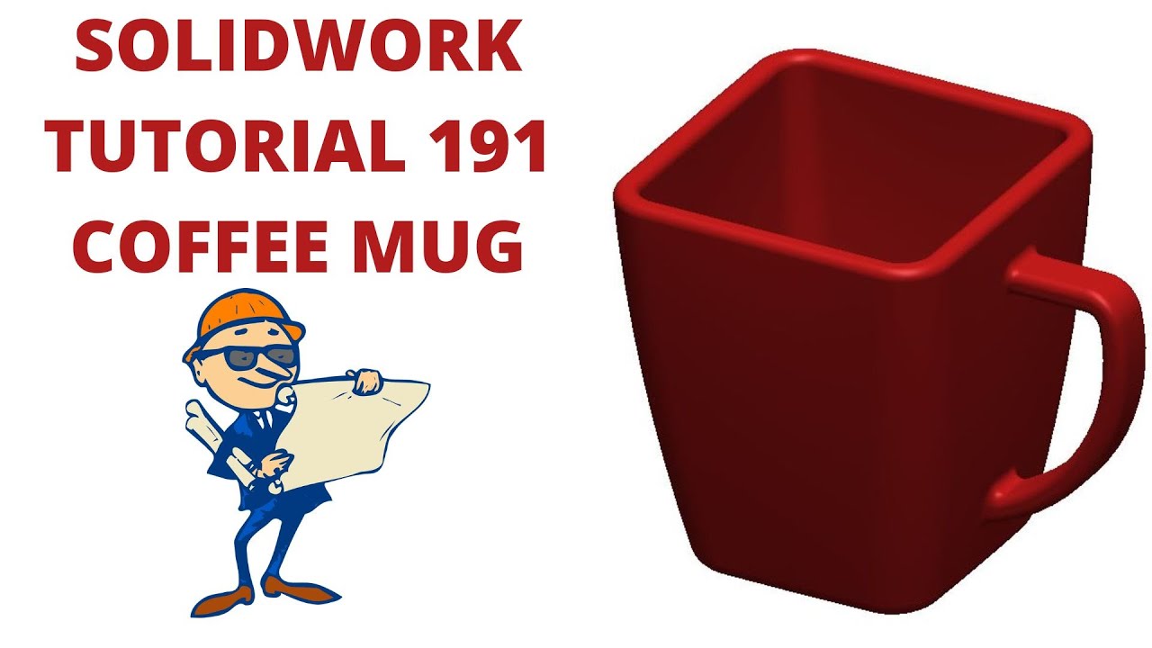 SOLIDWORKS TUTORIAL - EXERCISE # 191 COFFEE MUG - YouTube