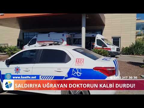 SALDIRIYA UĞRAYAN DOKTORUN KALBİ DURDU!