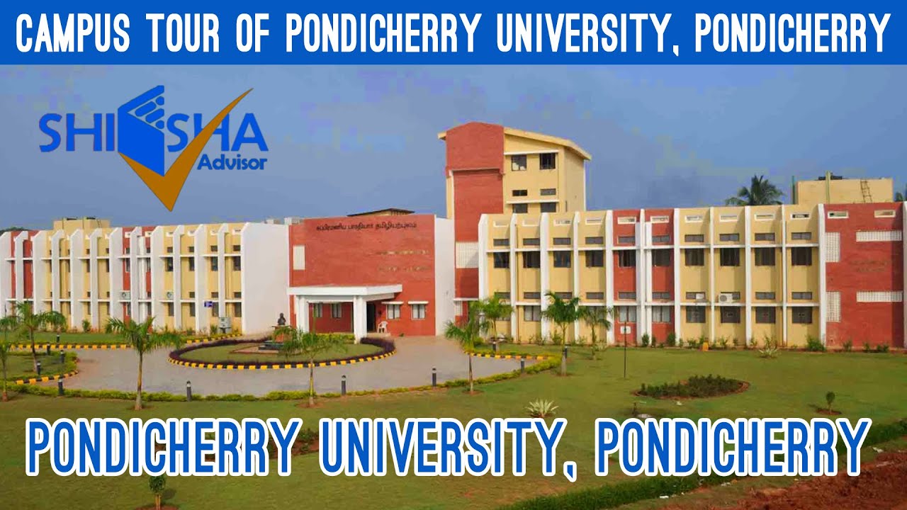 Pondicherry University, Pondicherry | Campus Tour | Central University ...