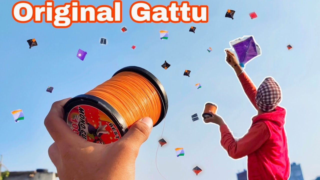 Unboxing *Original Gattu* 🔥 Flying Big Kites 🪁 With Mono Cutter Manjha ...