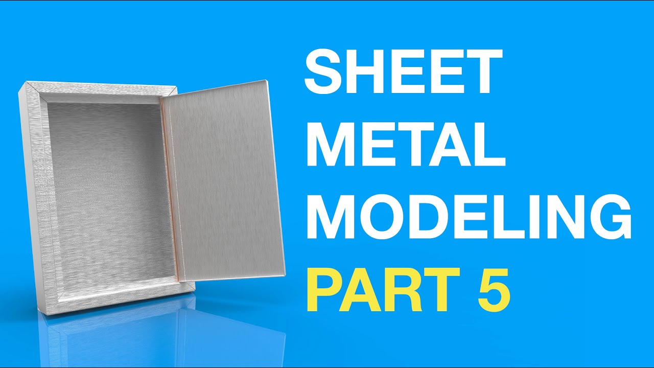 Solidworks Sheet Metal Tutorial for Absolute Beginners Lesson 5 ...