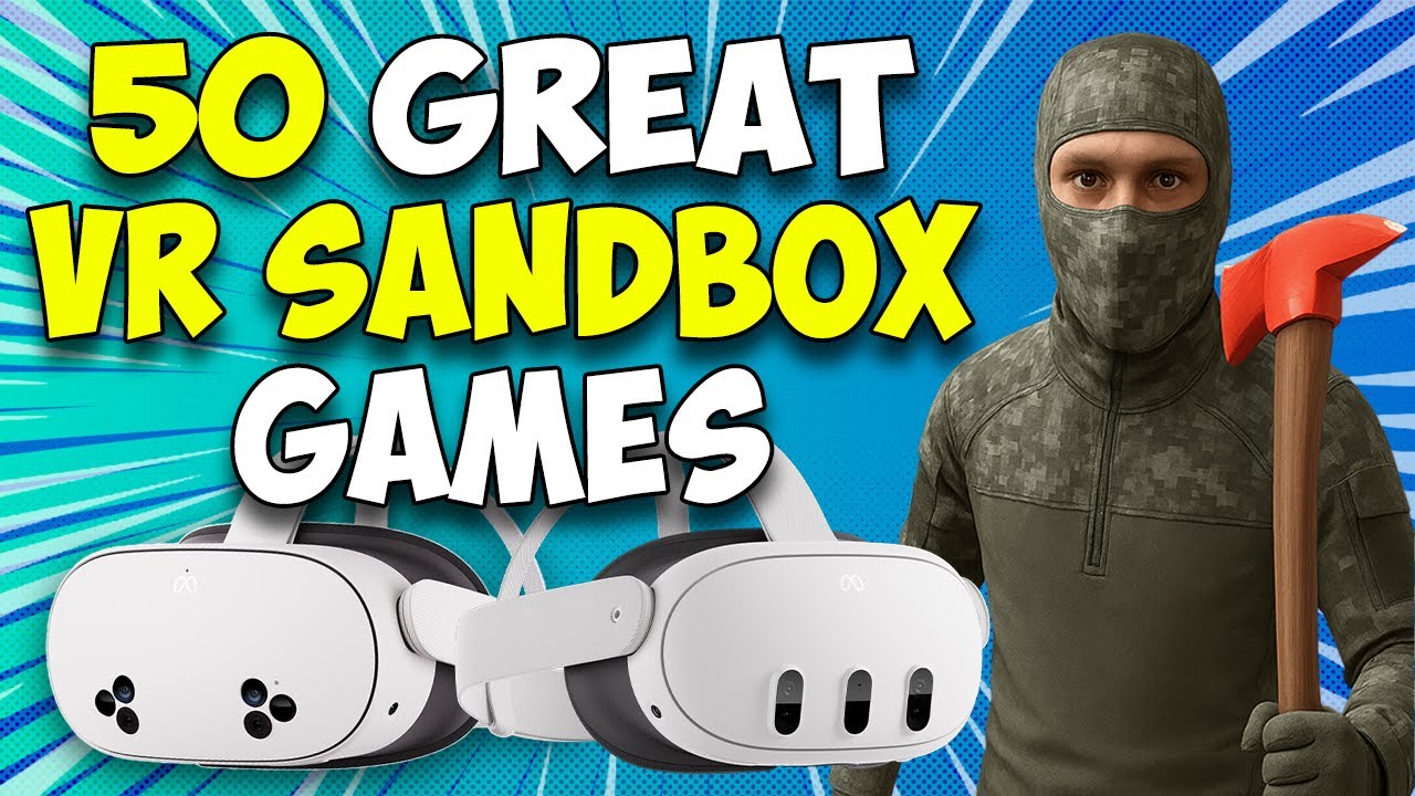 Top 50 Sandbox Games for Meta Quest 3 - YouTube