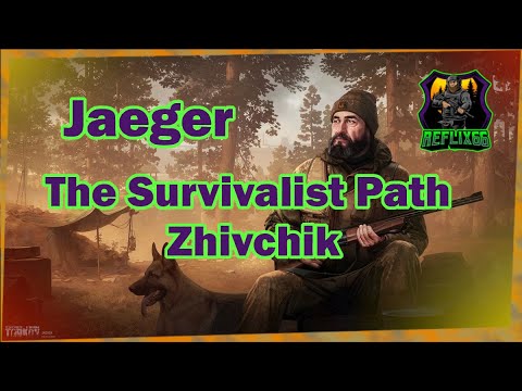 Jaeger - The Survivalist Path Zhivchik - 0.12 - Escape From Tarkov ...