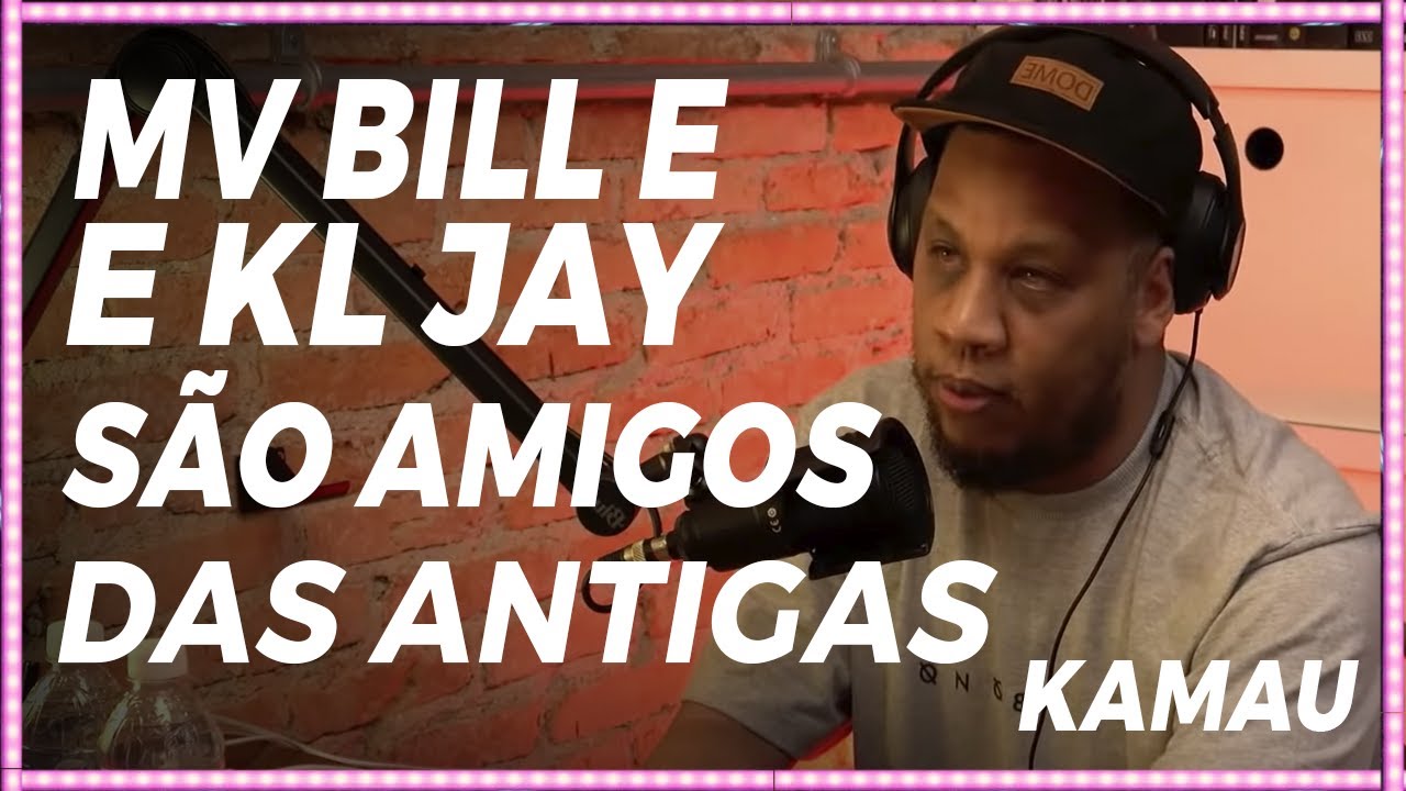 MV BILL e KL JAY são amigos das antigas !! - Kamau no Sistema Solari ...