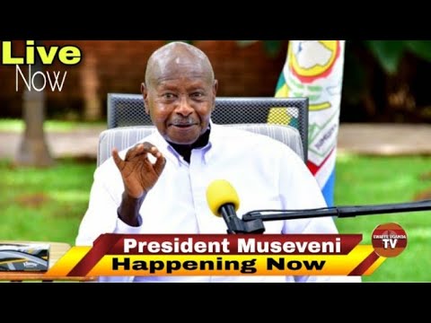 President Museveni Live Now - YouTube