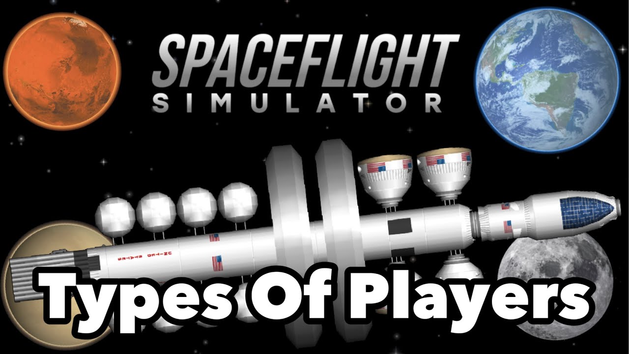 9 Types of Spaceflight Simulator players NOBODY talks about! - YouTube