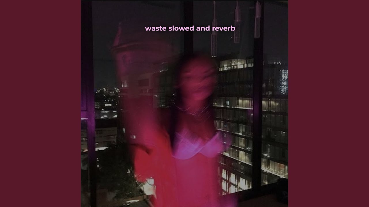 Waste Slowed (Remix) - YouTube Music
