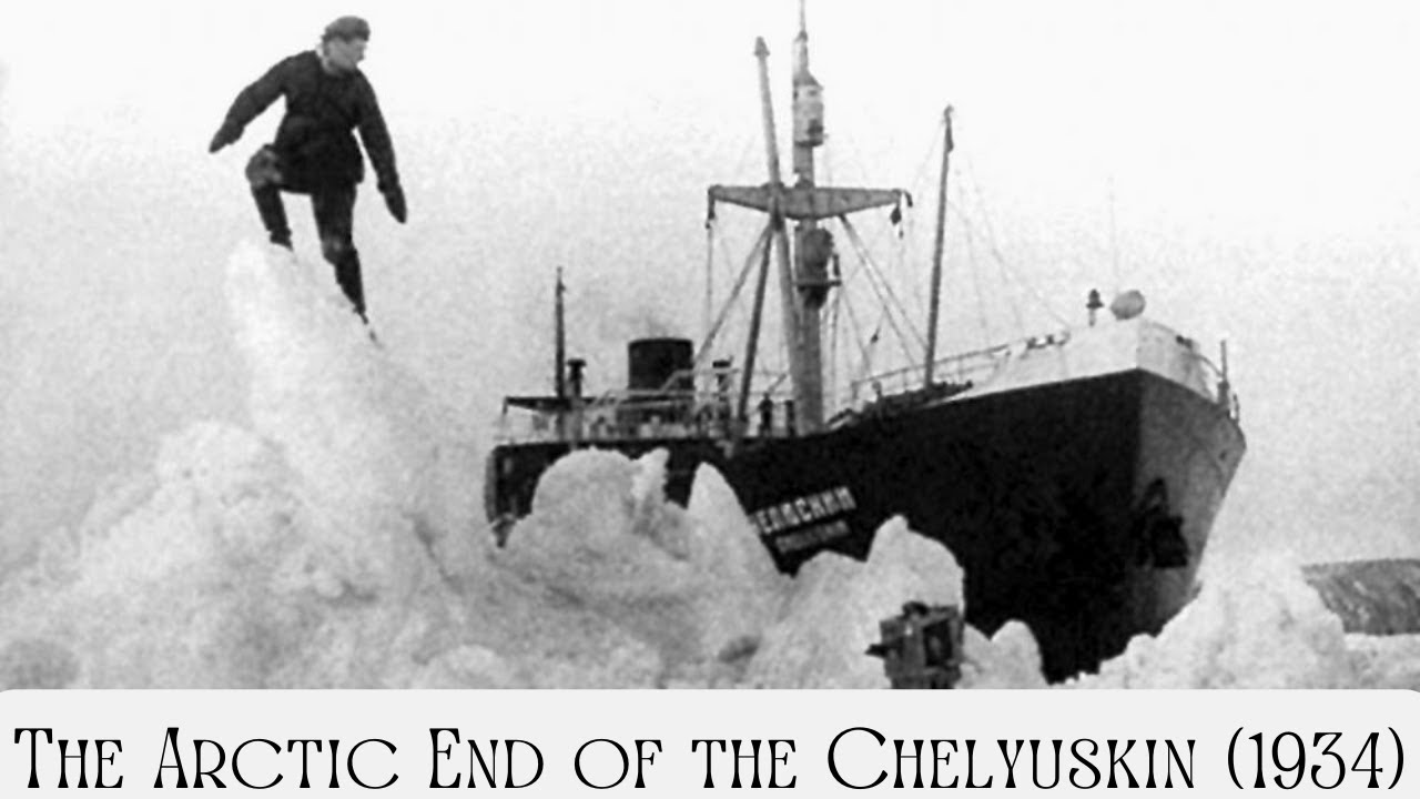 The Arctic End of the Chelyuskin (1934) - YouTube