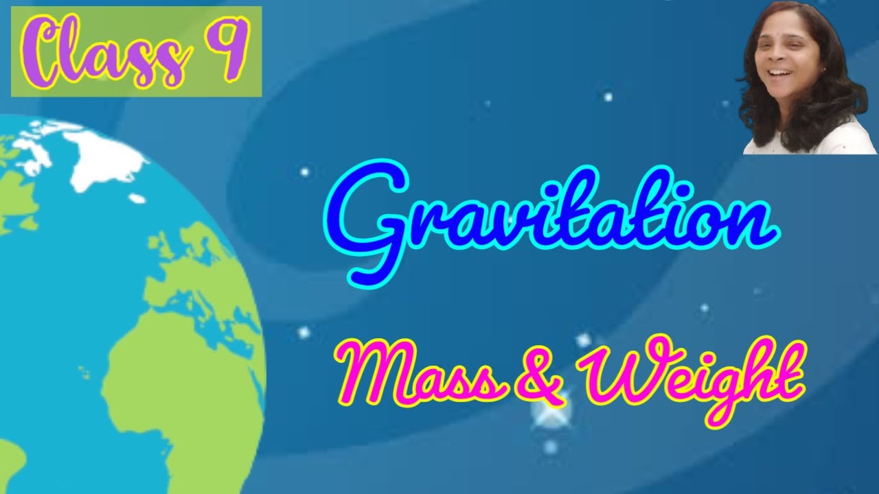 Mass and Weight, Weight of The Object On Moon-Gravitation|L10|Class 9 ...