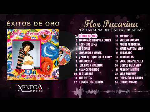 FLOR PUCARINA - ÉXITOS DE ORO by Xendra Music