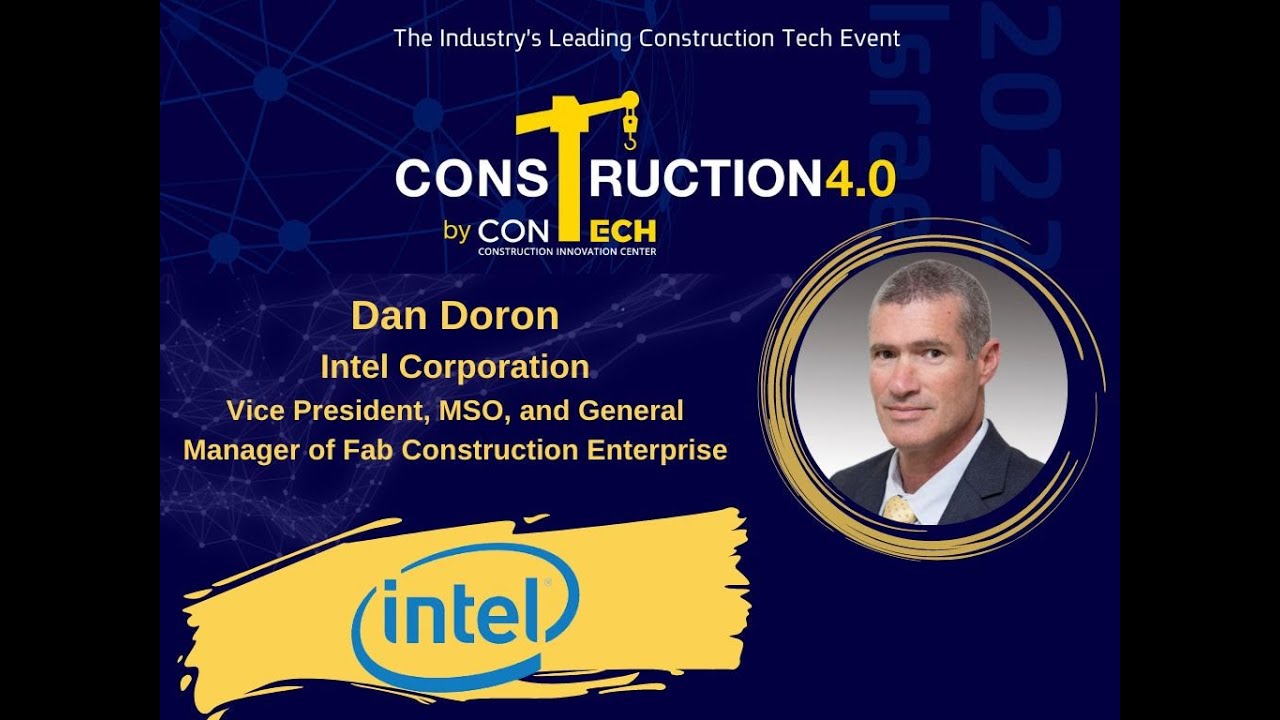 Dan Doron Intel Corporation Vice President, MSO, and General Manager of Fab Construction ...