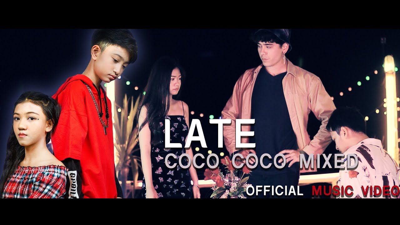 Late - Coco Coco Mixed「Official MV」 - YouTube