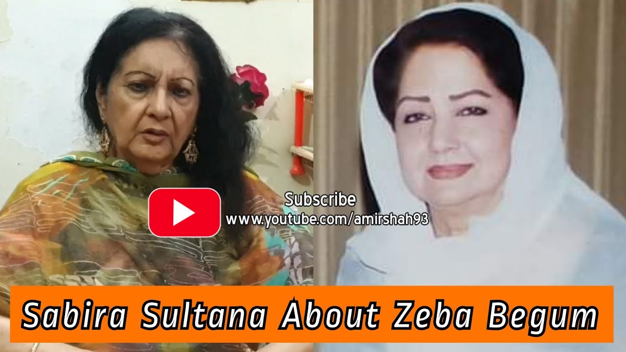 Sabira Sultana About Zeba Begum - YouTube