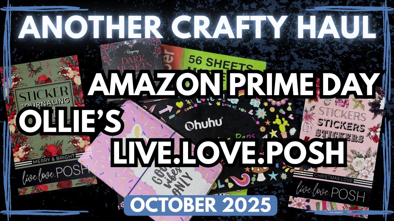 Crafty Haul: Ollie's, Amazon Prime Days, LiveLovePosh [New Christmas ...