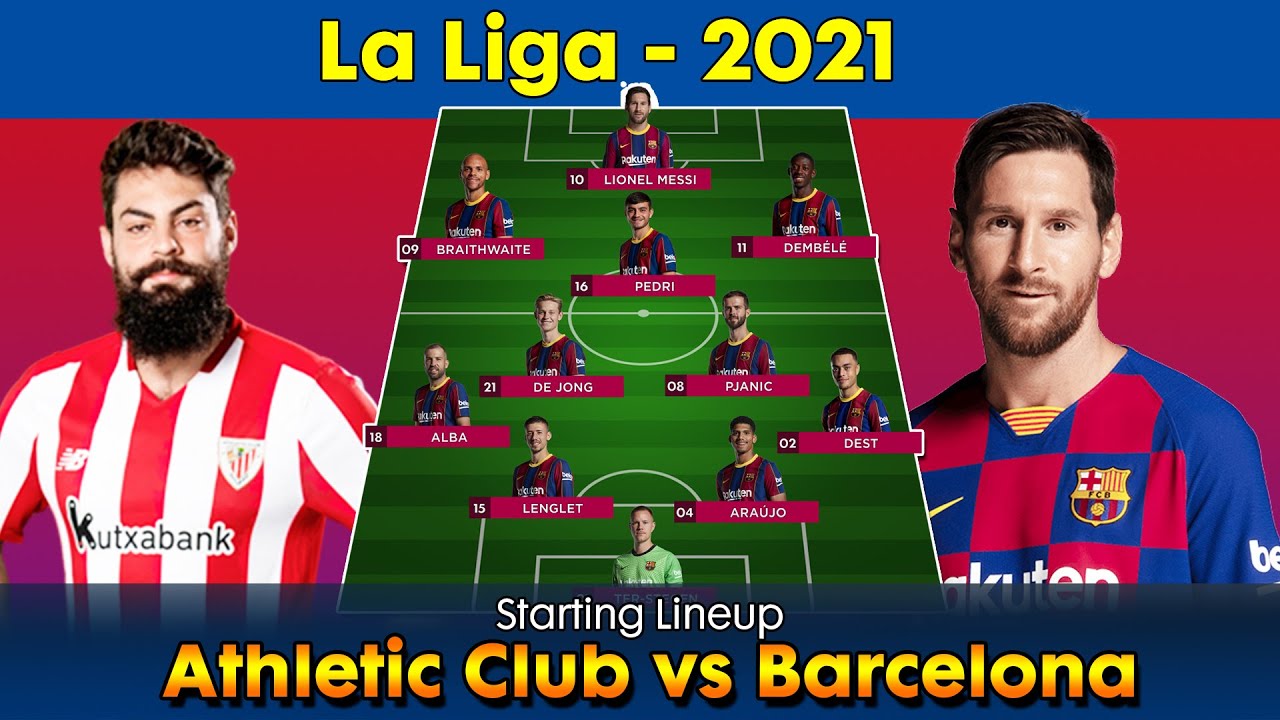 Athletic Club vs Barcelona Starting Lineup | Athletic Club Starting 11 ...