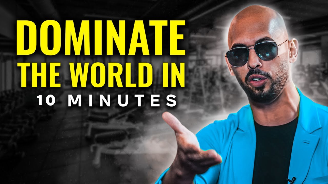 Transform Your Life in 10 Minutes: Andrew Tate's Ultimate Motivation ...
