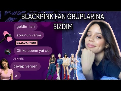 BLACKPİNK FAN GRUPLARINA SIZDIM! (Beklenmedik son..)