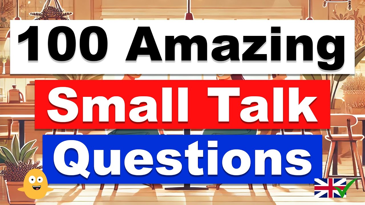 100 Amazing Small Talk Questions in English! - YouTube