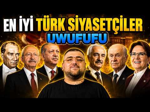HTALKS EN İYİ TÜRK SİYASETÇİYİ SEÇİYOR | UWUFUFU #Seçiyoruz