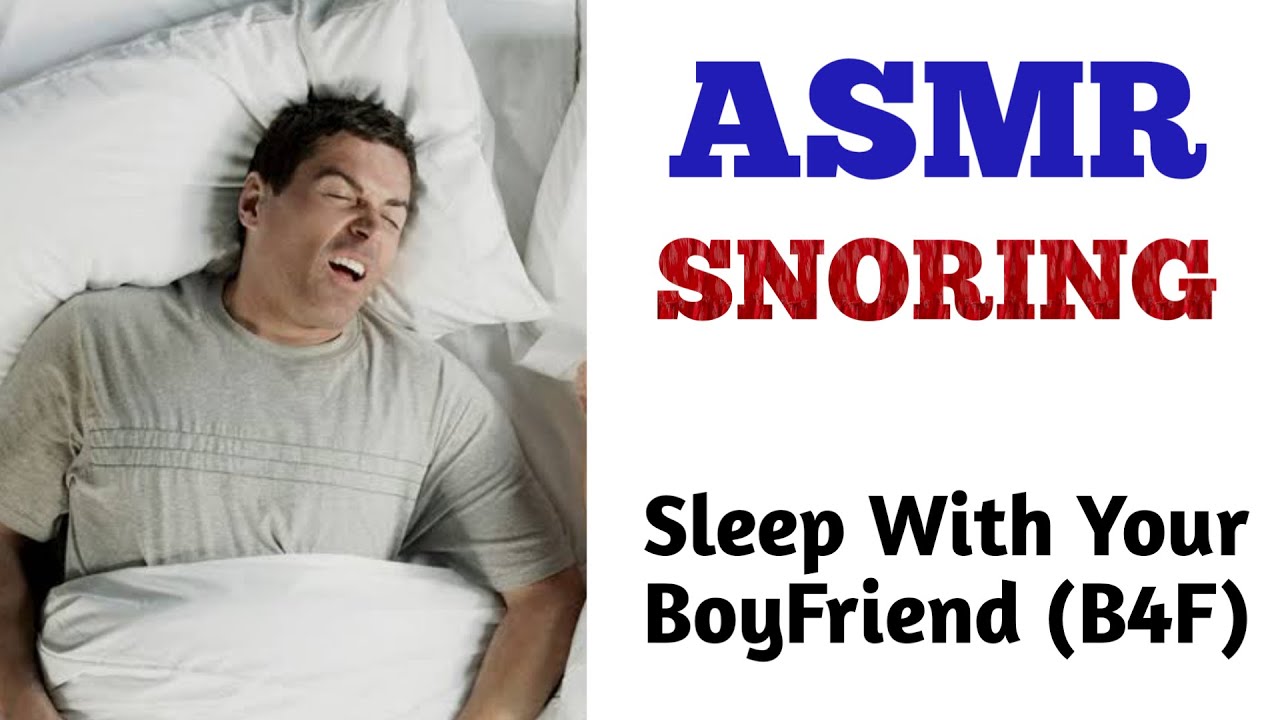 #ASMRSnoring | #SnoringAsmr | Snoring ASMR Boyfriend | ASMR Boyfriend ...