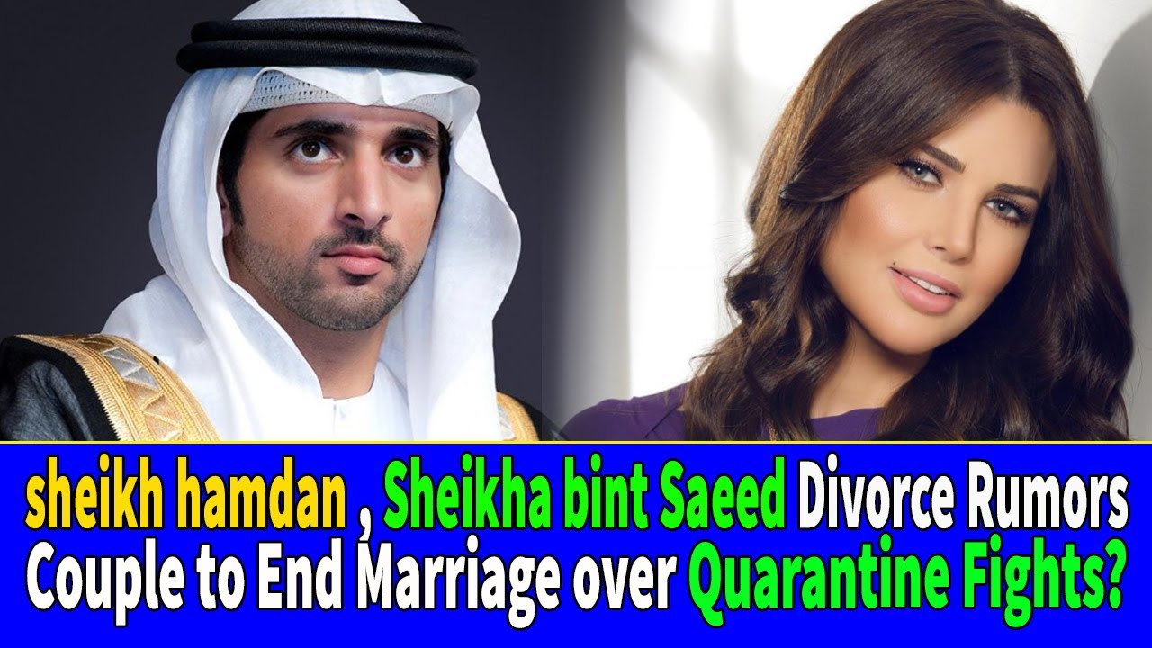 sheikh hamdan , Sheikha bint Saeed Divorce Rumors: Couple to End Marriage over Quarantine Fights ...
